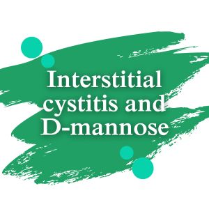 D-mannose and interstitial cystitis: what to know | Dimann